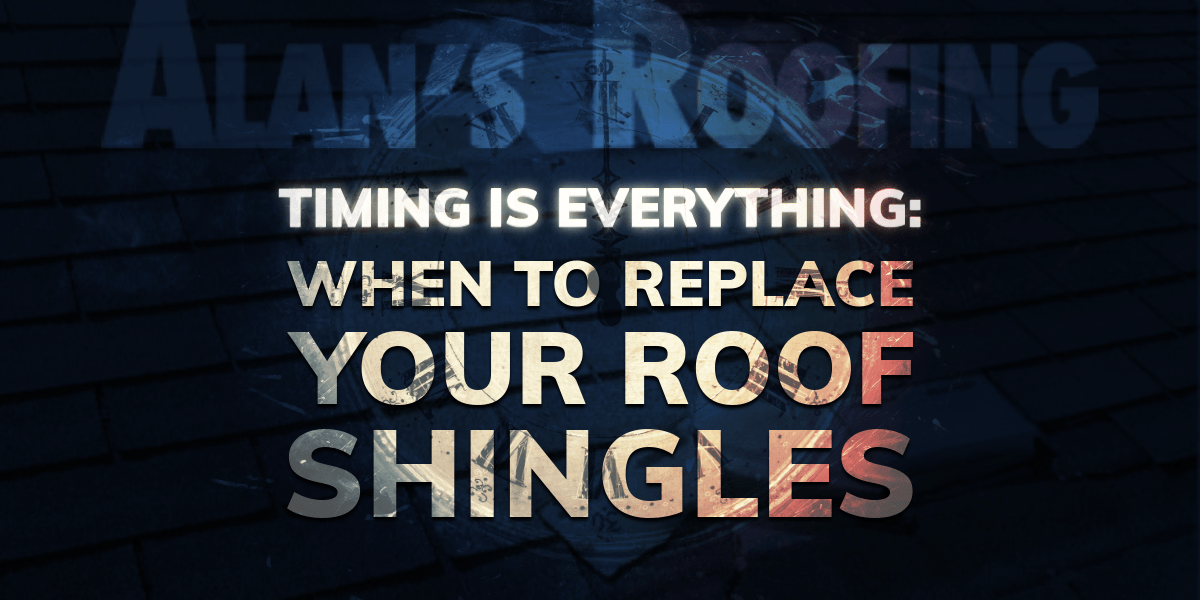 Timing Is Everything: When To Replace Your Roof Shingles